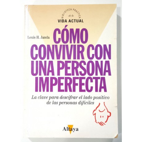 CÓMO CONVIVIR CON UNA PERSONA IMPERFECTA